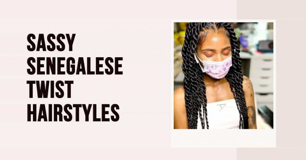 15 Sassy Senegalese Twist Hairstyle Ideas For Inspiration