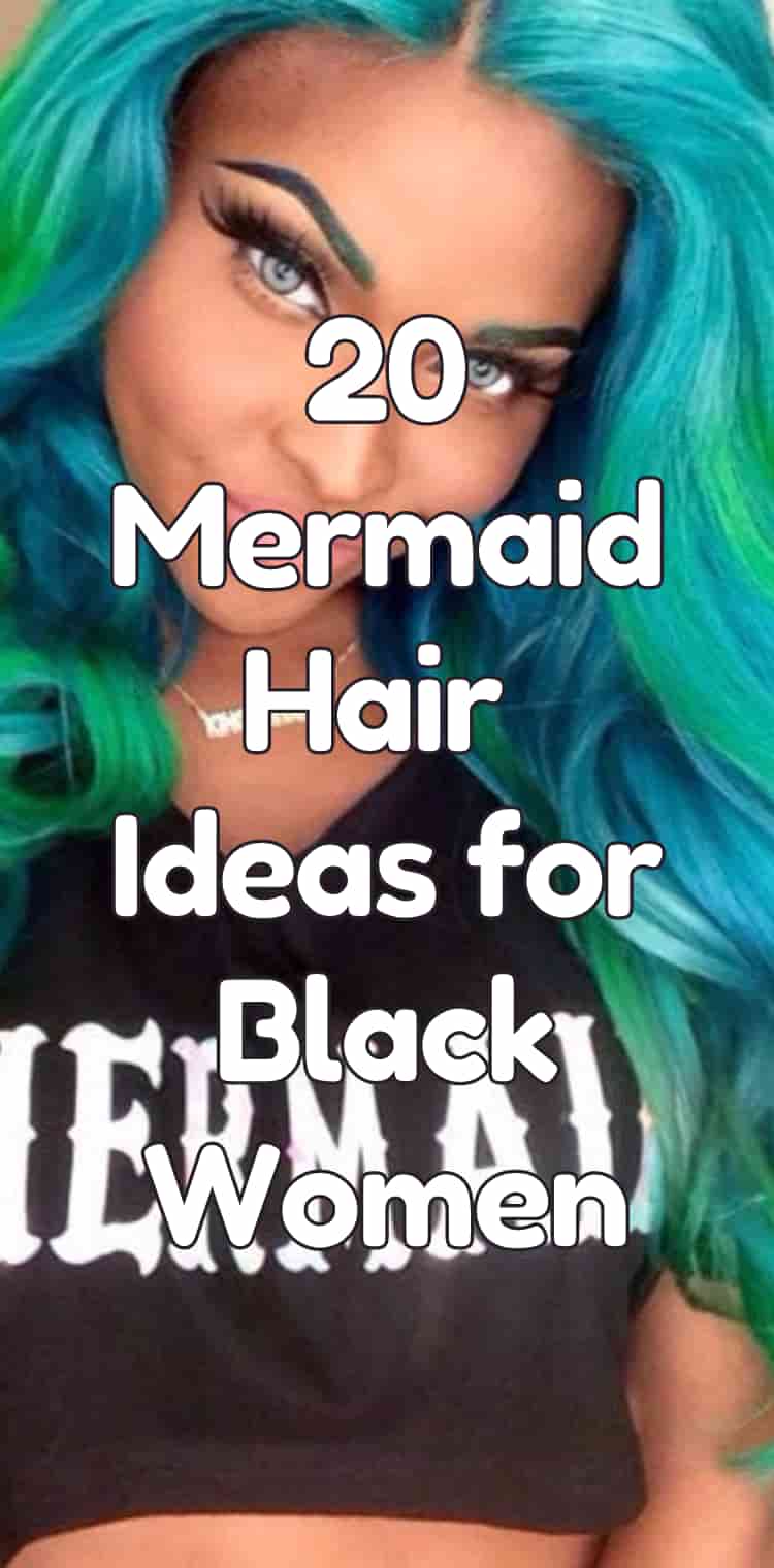 20 Mermaid Hair Ideas for Black Women